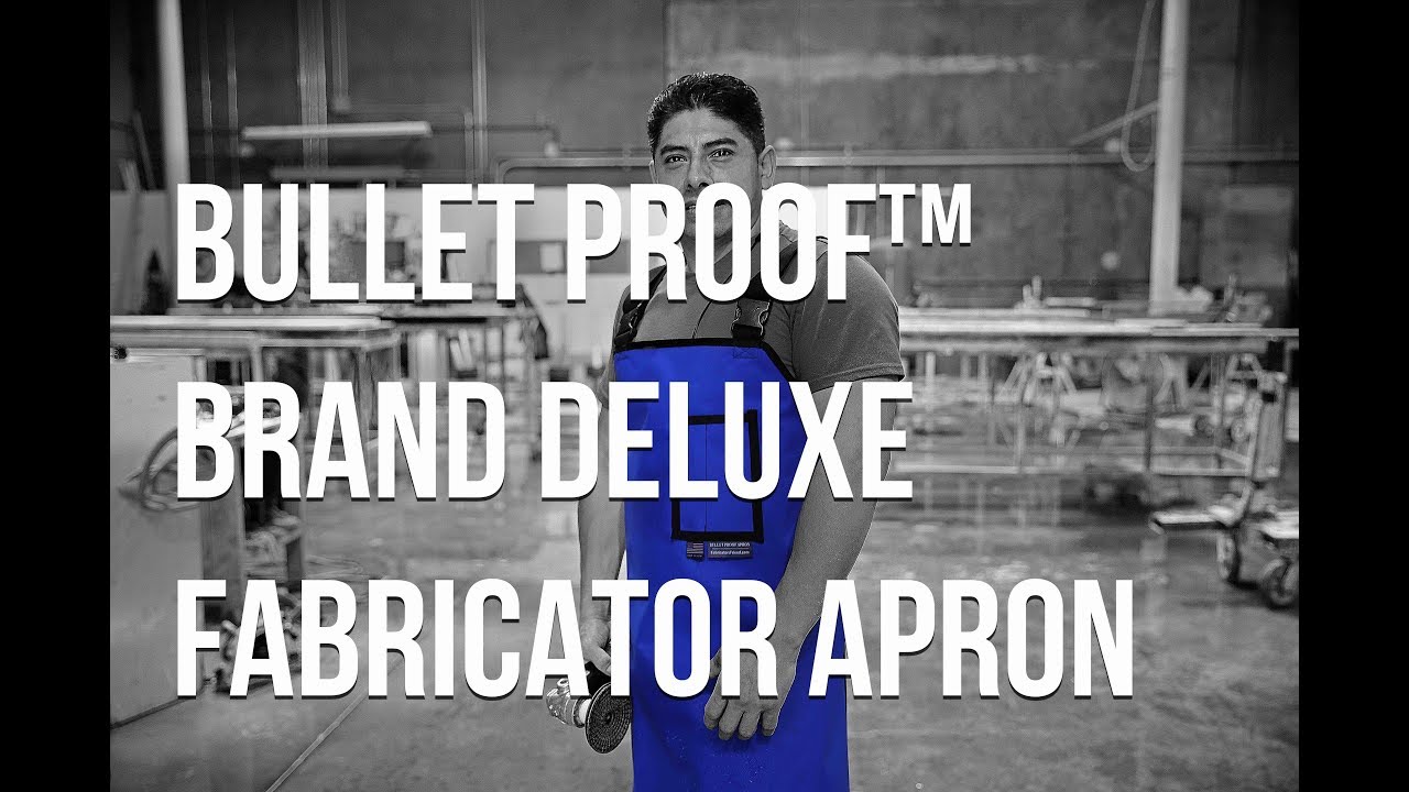 Bullet Proof™ Brand Deluxe Fabricator Apron - YouTube