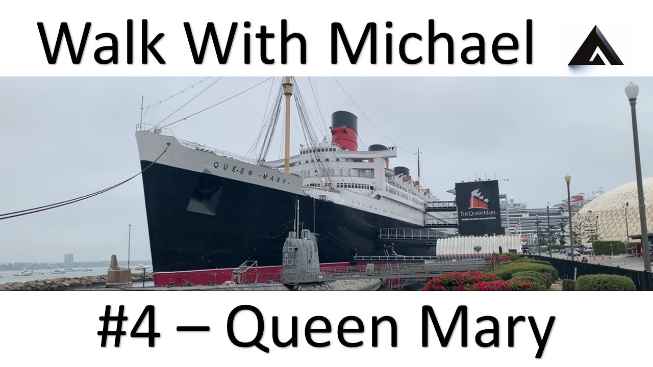 Walk With Michael - Queen Mary - #4 - YouTube