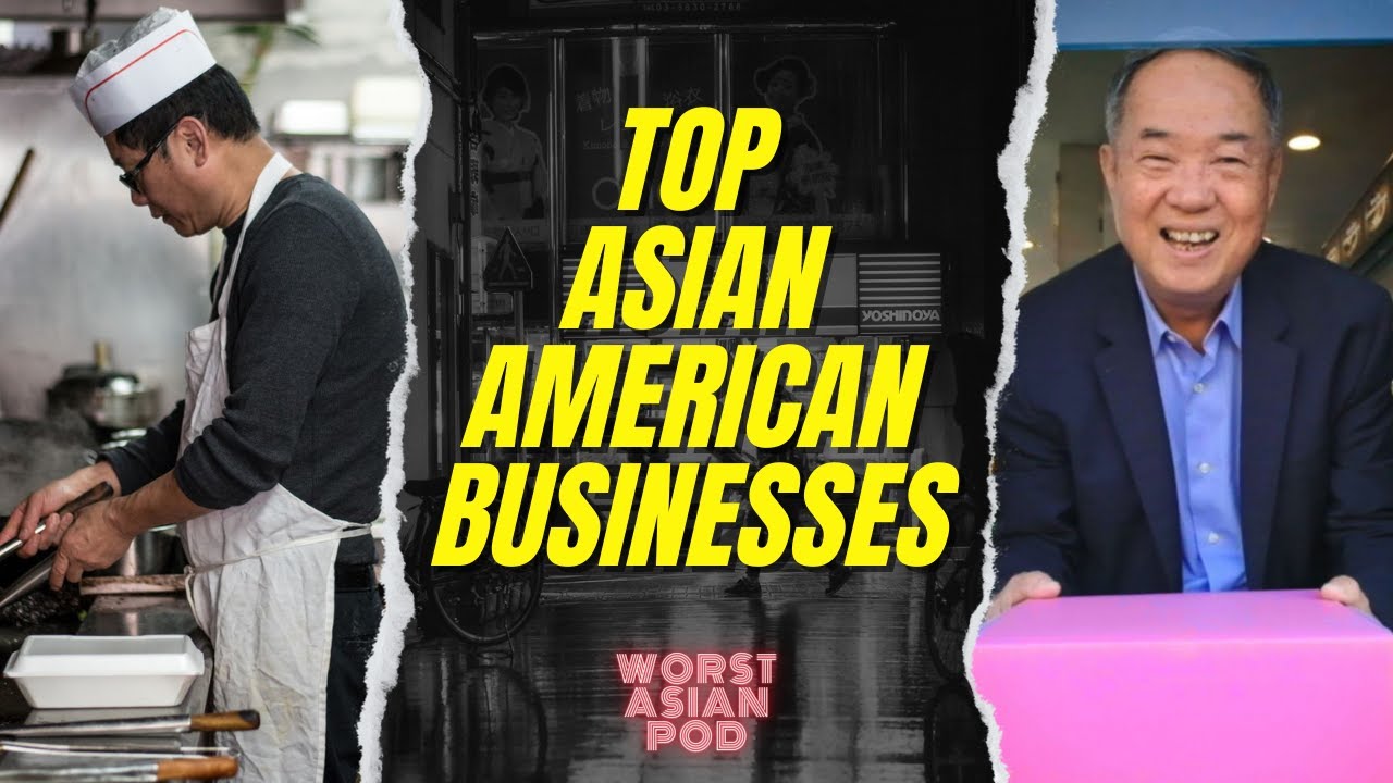 Top Asian American Businesses by Ethnicity :) - YouTube