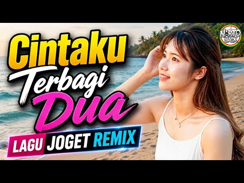 CINTAKU TERBAGI DUA || LAGU JOGET REMIX 2026 || Narto Uack