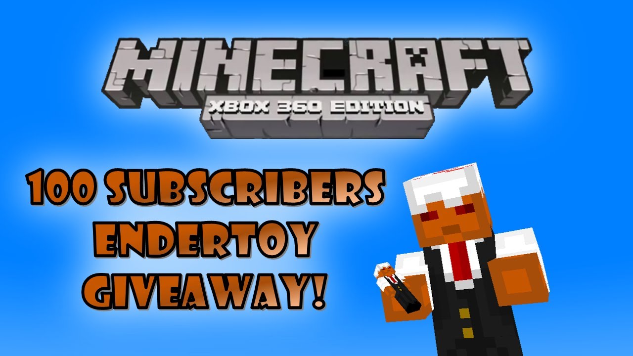 Minecraft (Xbox 360) 100 Subs EnderToy Giveaway! - YouTube