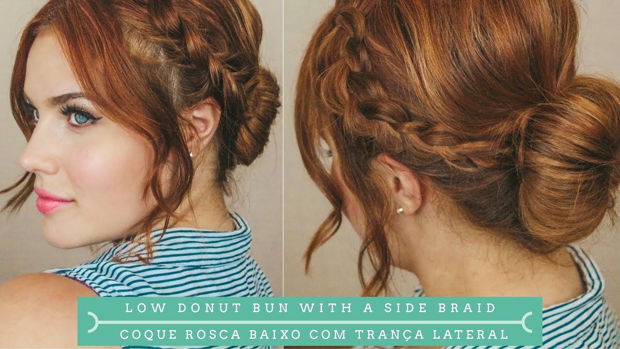 #85 - Messy low donut bun with side braid / Coque baixo com trança ...
