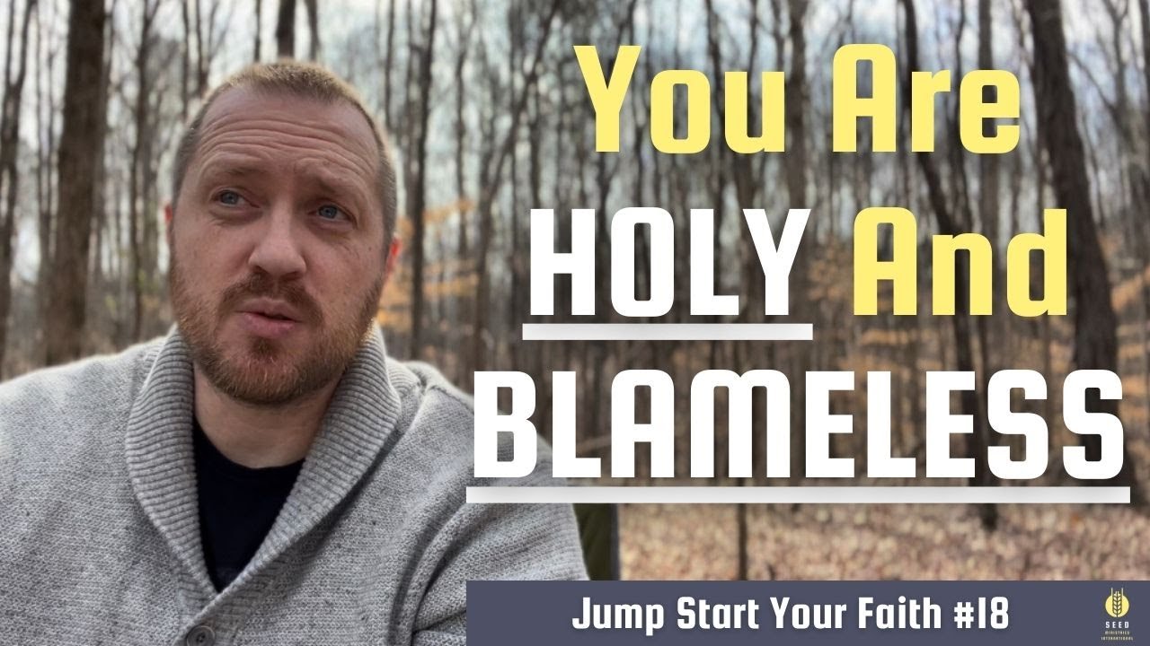 You are Holy and BLAMELESS | Jump Start Your Faith #18 | Matt Meyer ...