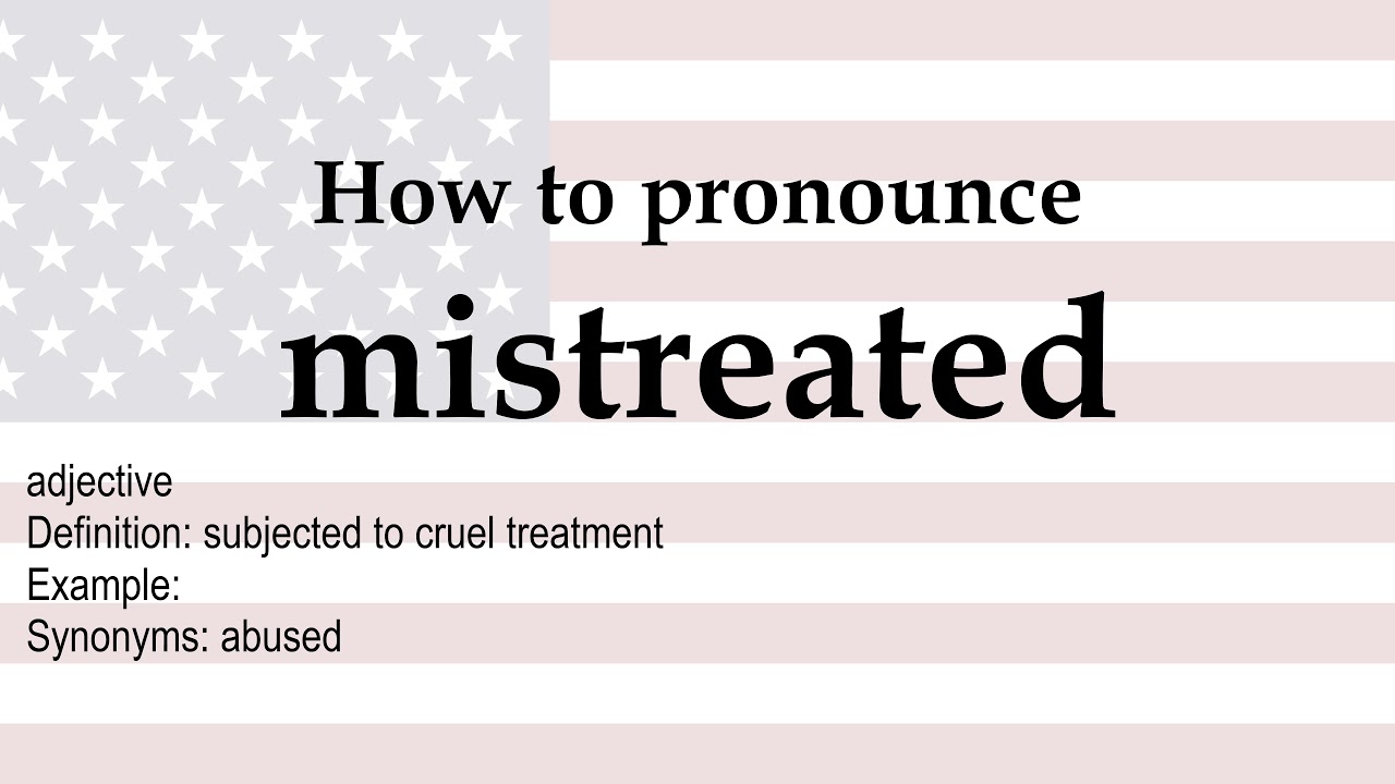 How To Pronounce mistreated Meaning YouTube how-to-pronounce-mistreated-meaning-youtube