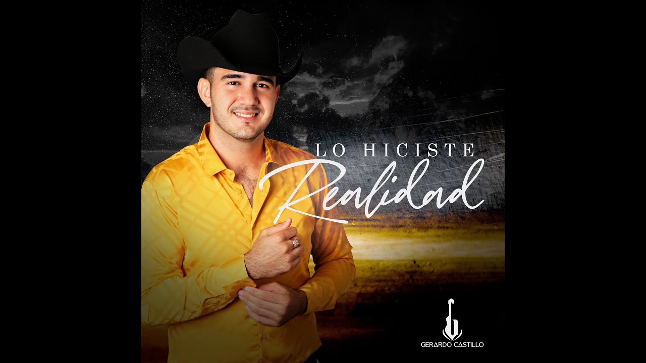 Gerardo Castillo - Lo Hiciste Realidad (Video Oficial) - YouTube