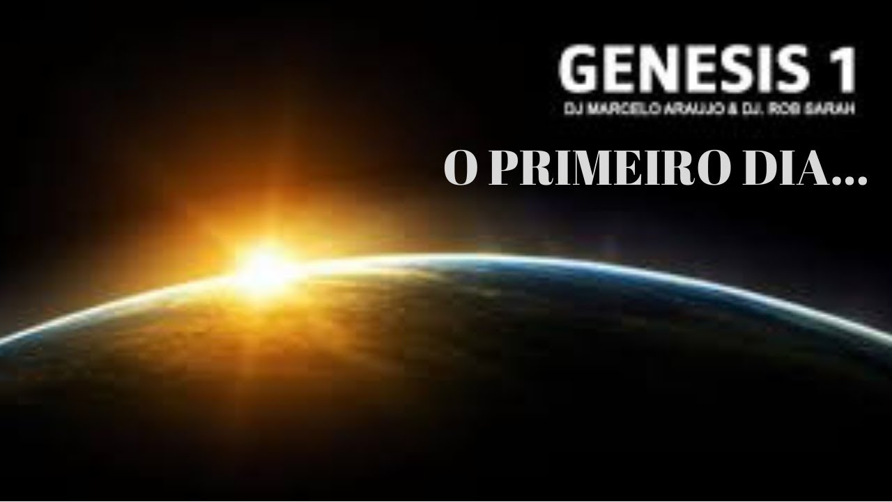 GÊNESIS 1 O PRIMEIRO DIA: - YouTube