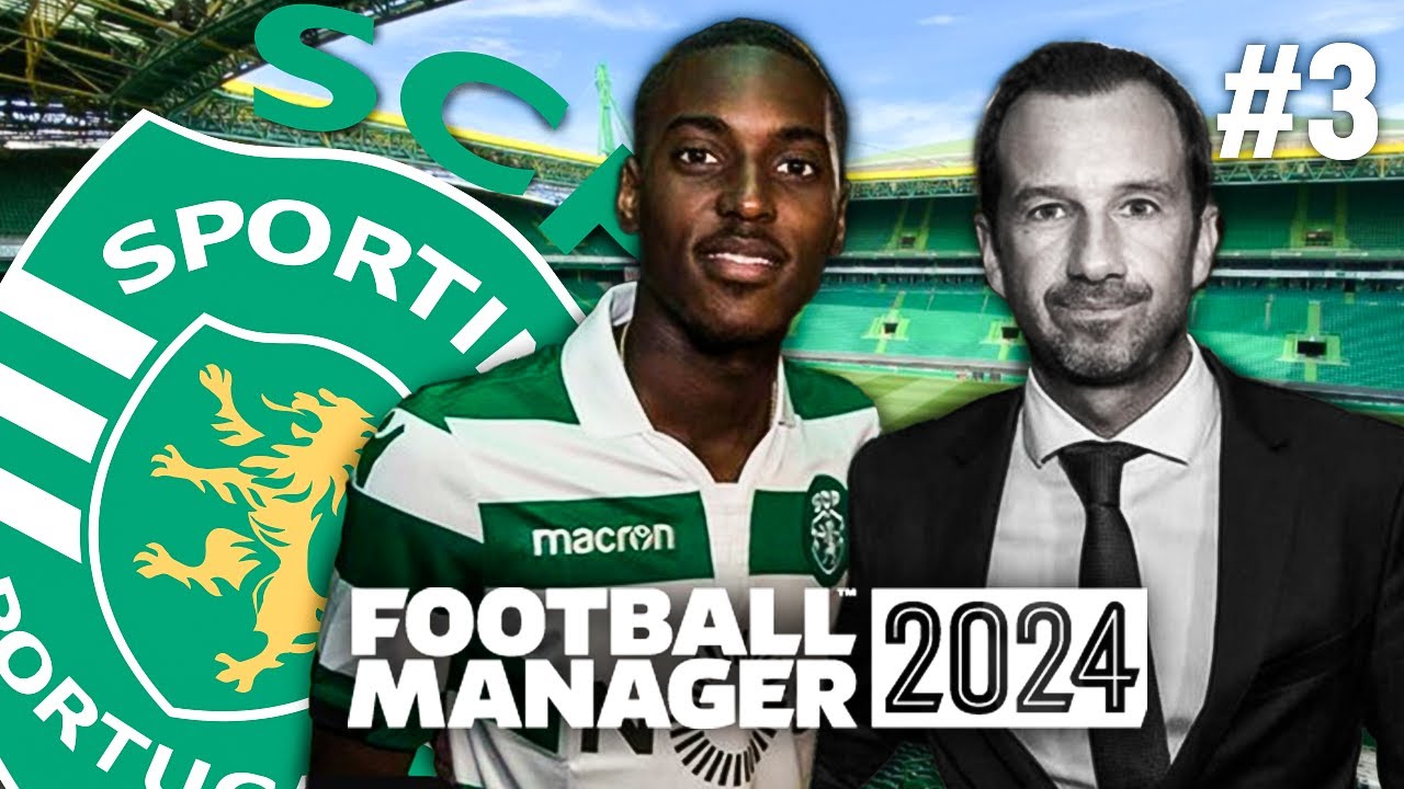 CASA QUASE LIMPA | SPORTING CP | EP.3 | FOOTBALL MANAGER 2024 - YouTube