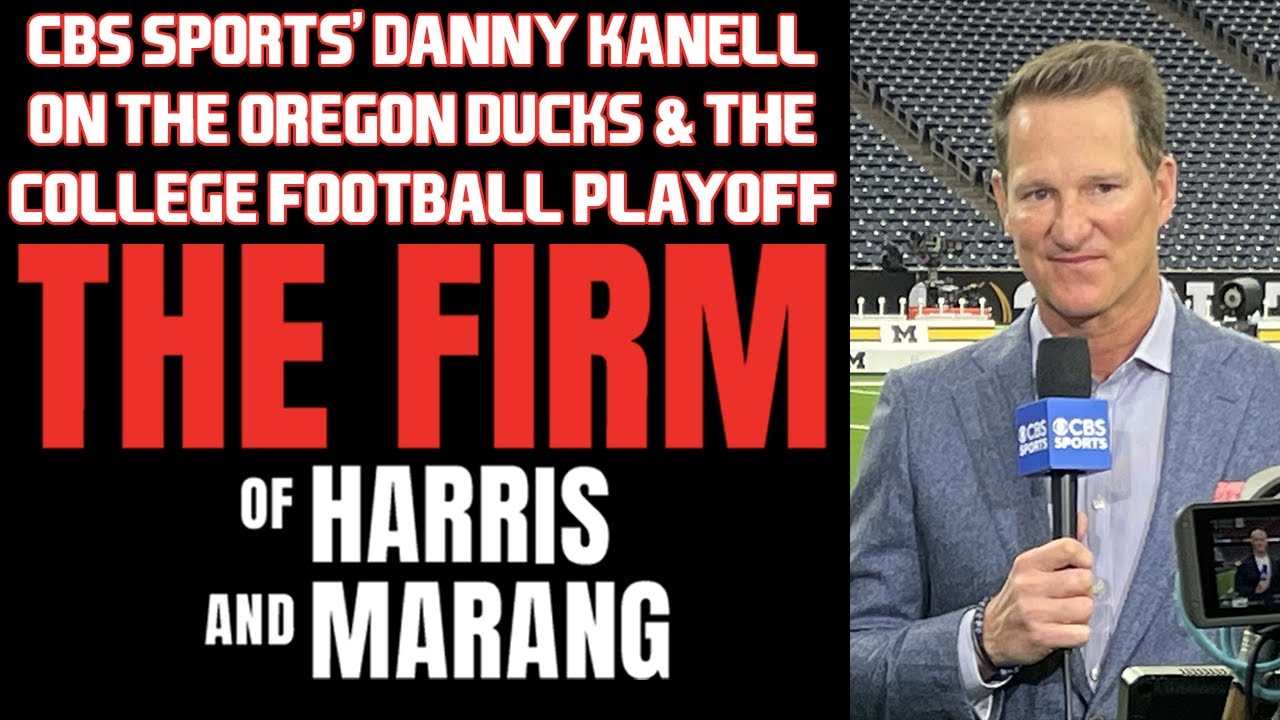 CBS Sports' Danny Kanell On The Oregon Ducks & If They Can Win The CFP ...