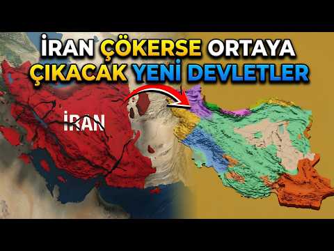İRAN ÇÖKERSE NE OLACAK? Ortadoğu'da Ortaya Çıkacak O Yeni Devletler!