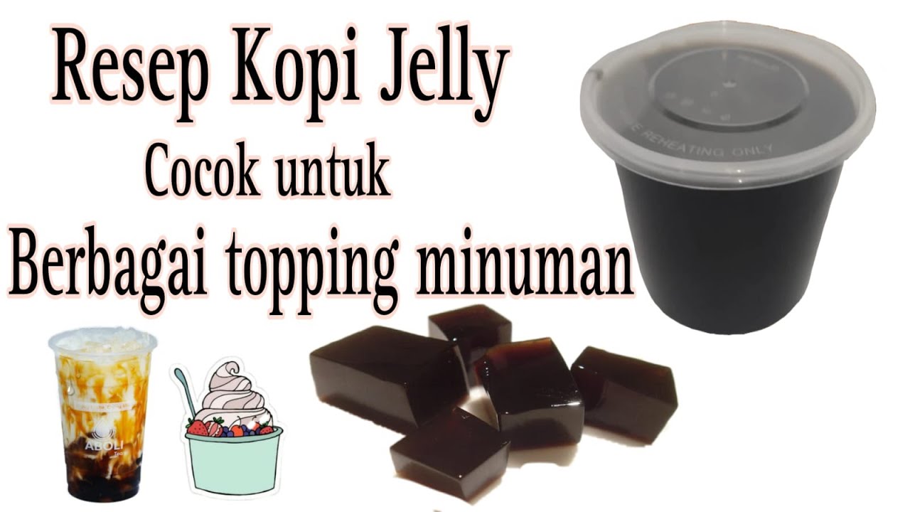 Resep Kopi Jelly || Cocok Untuk Berbagai Topping Minuman - YouTube