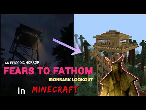 Fears to Fathom - Ironbark Lookout Minecraft Türk Yapımı Dünyada ilk ...