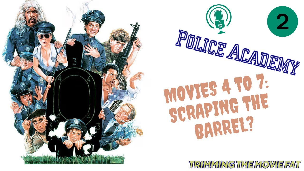 31. The Police Academy Movies: Part Two (4 - 7) - The Decline of the ...