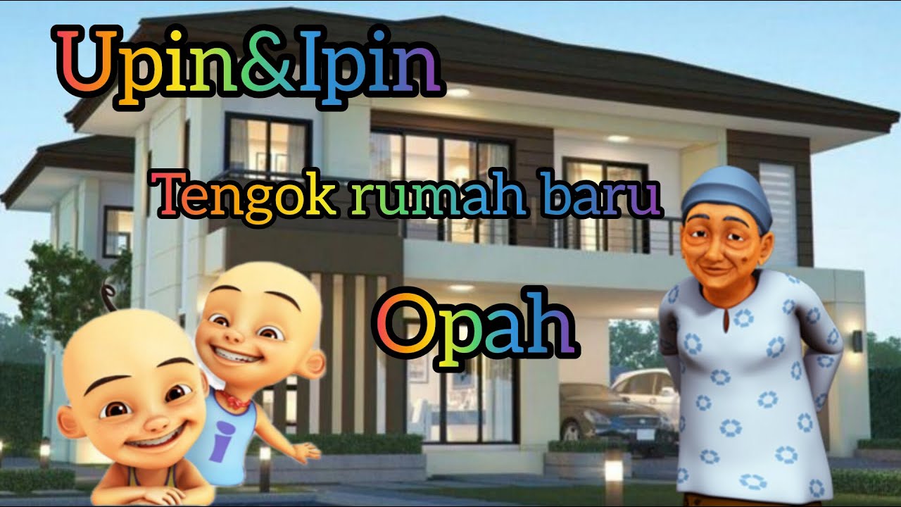 Tengok rumah baru Opah | Upin & Ipin Full Movis - YouTube