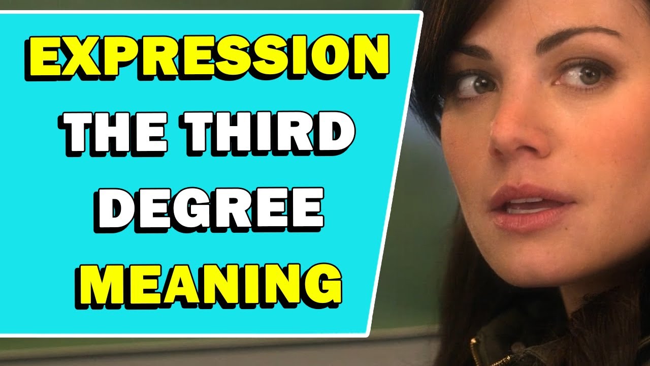 Expression 'The Third Degree' Meaning - YouTube