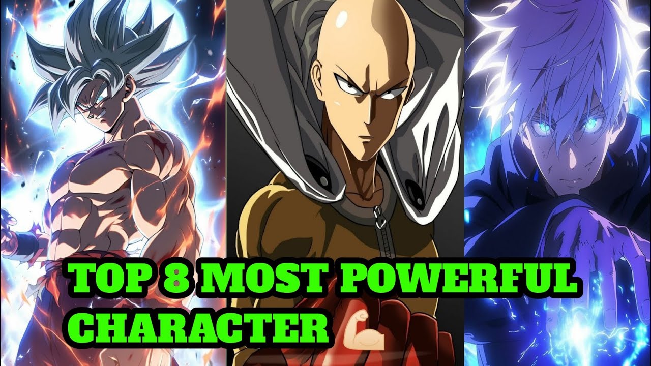 TOP 8 MOST POWERFUL ANIME CHARACTER ||anime_pak - YouTube