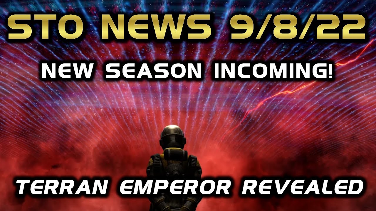 STO News 9/8/22: New Season Arrives Tuesday | Terran Emperor Revealed ...