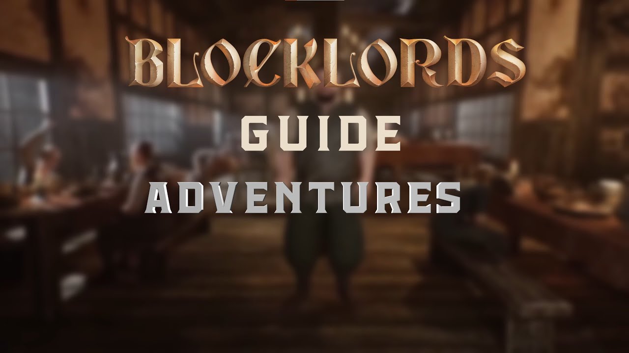 BLOCKLORDS Guide - Adventure - YouTube