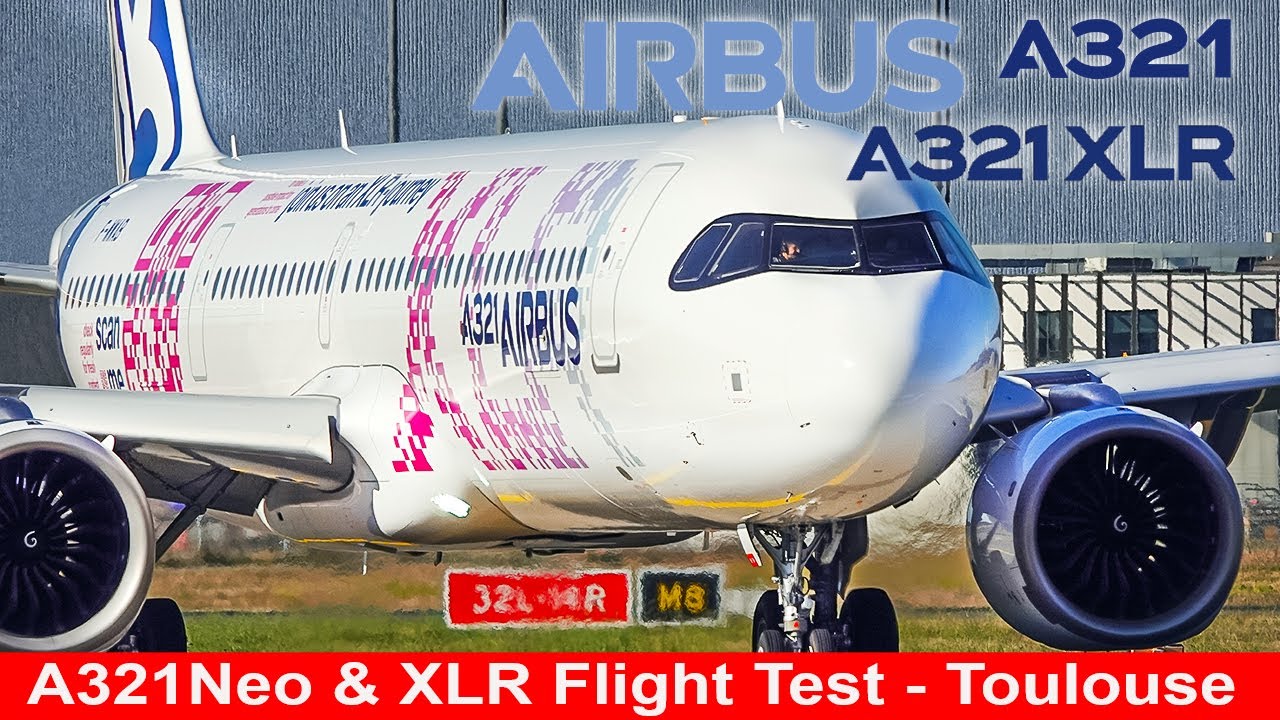 AIRBUS A321Neo XLR / A321NEO - Flight test at Toulouse Airbus Factory ...
