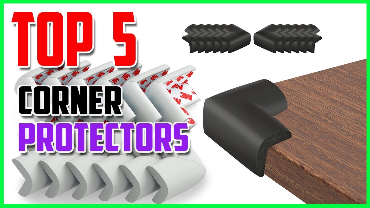Top 5 BEST Corner Protectors 2023 - YouTube