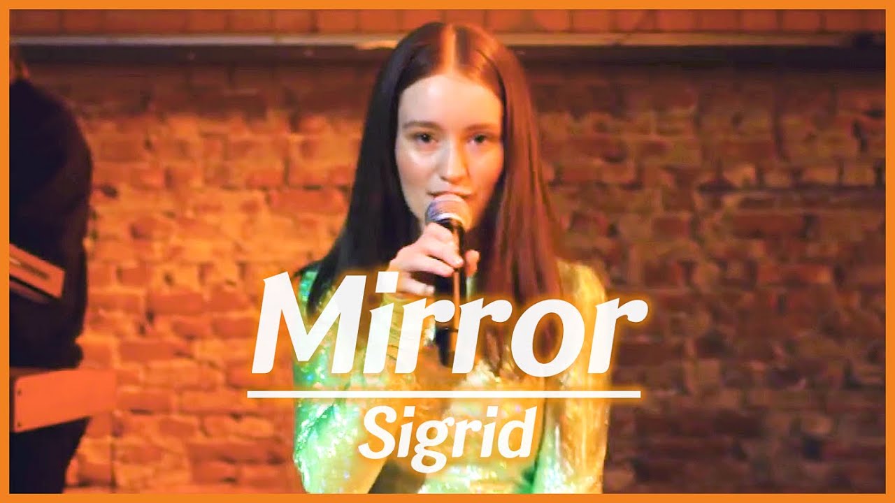 [가사/해석/번역] Mirror - 시그리드(Sigrid) | Live ver. - YouTube