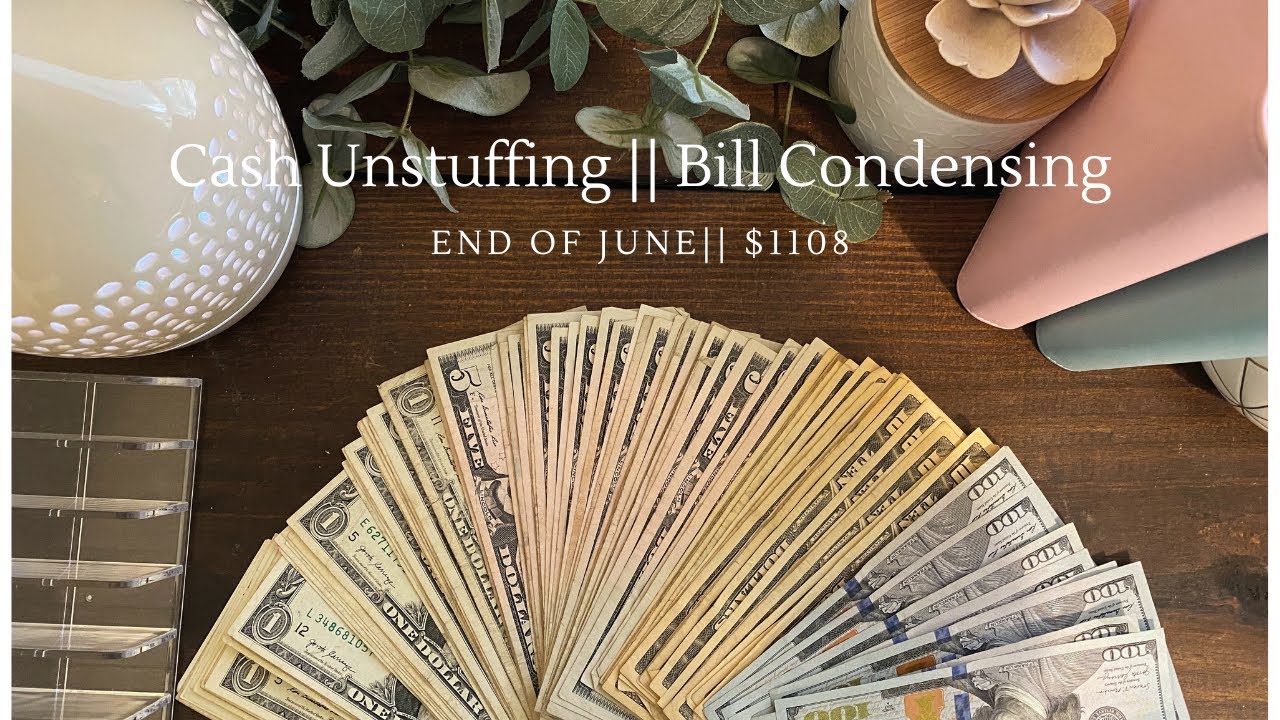 BILL EXCHANGE | $1108 Cash Unstuffing | June Bill Condensing | Dave ...