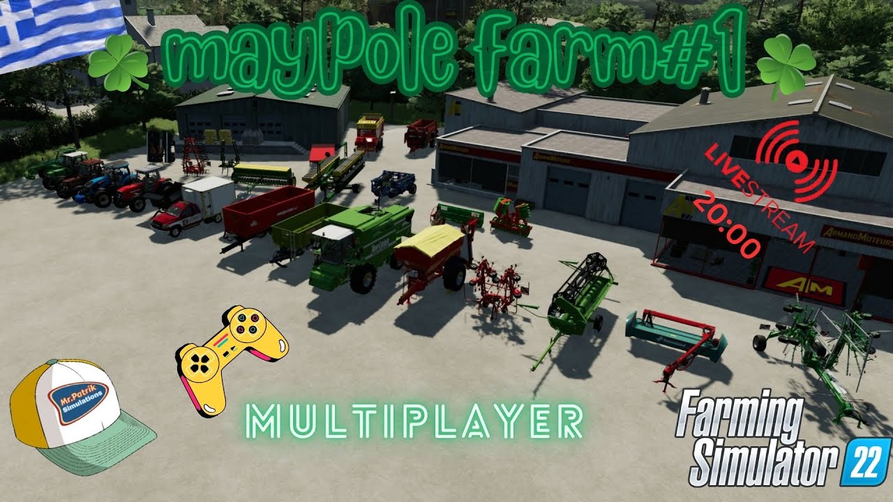 FARMING SIMULATOR 22- MAYPOLE FARM- ΝΕΑ ΑΡΧΗ-LIVE-MULTIPLAYER-FS22 ...
