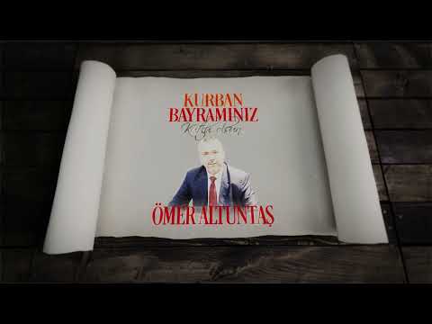 ÖMER ALTUNTAŞ KURBAN BAYRAMI KUTLAMASI