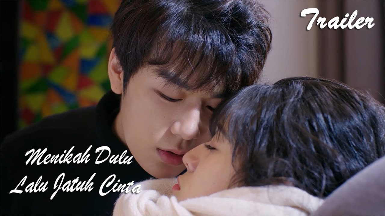 【INDO SUB】Trailer丨Menikah Dulu Lalu Jatuh CintaⅠ丨Married First Then Fall In LoveⅠ丨Xian Hun Hou ...
