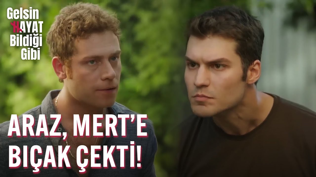 Araz, Mert'e Bıçak Çekti! - Gelsin Hayat Bildiği Gibi - YouTube