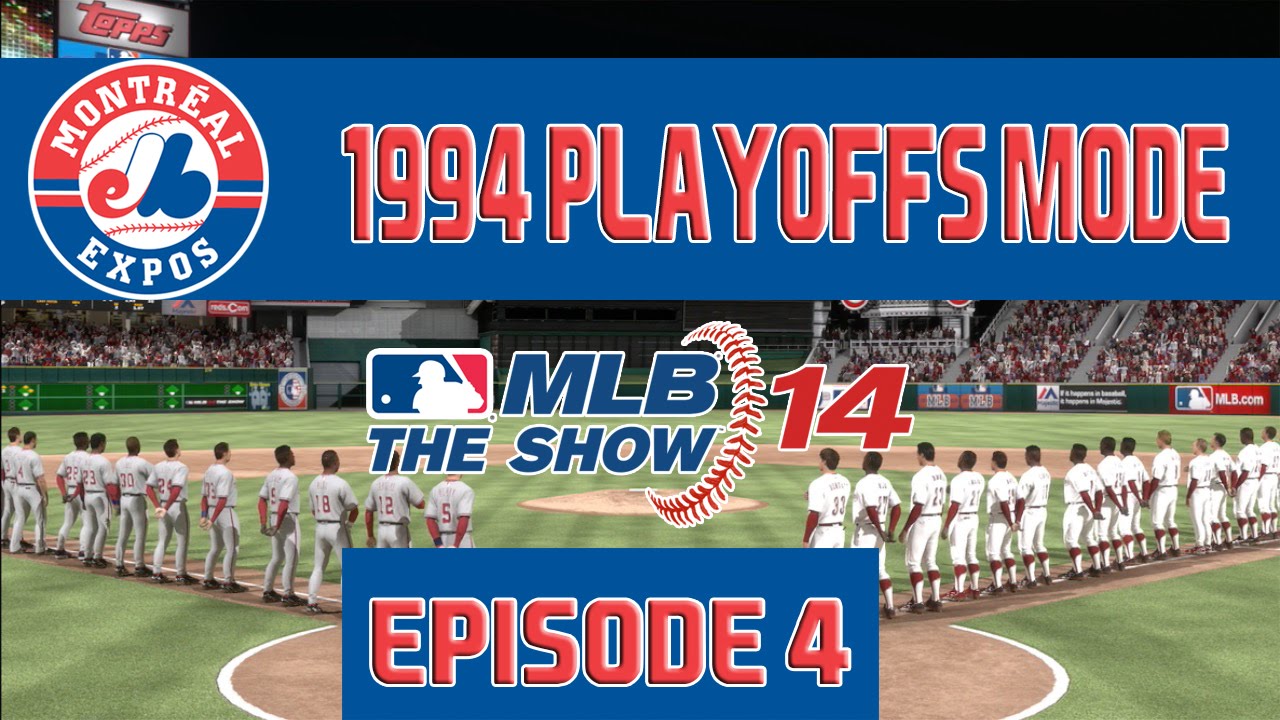 Road to MLB 15 The Show - 1994 Montreal Expos Playoffs Mode (MLB 14 ...