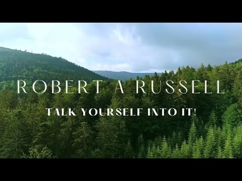 Robert A Russell ~ Talk yourself into it! 💪 - YouTube