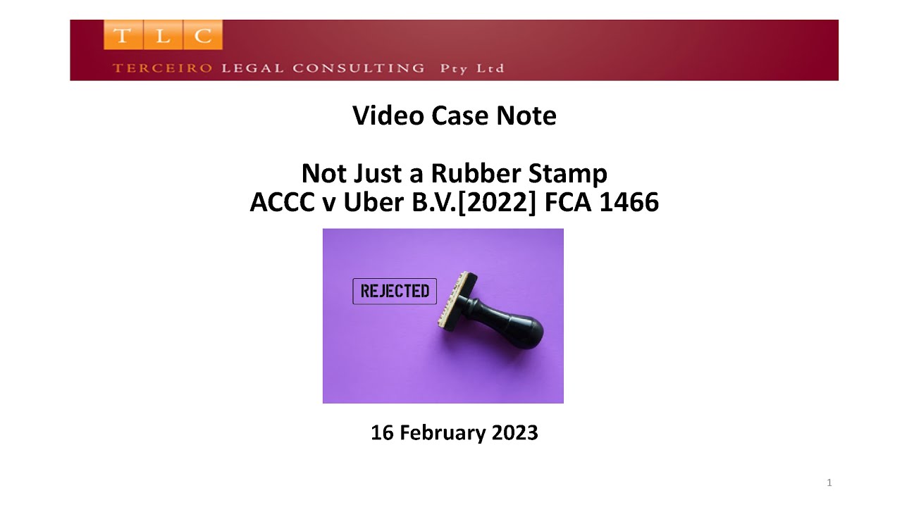 Video Case Note - Not Just a Rubber Stamp: ACCC v Uber B.V. [2022] FCA ...