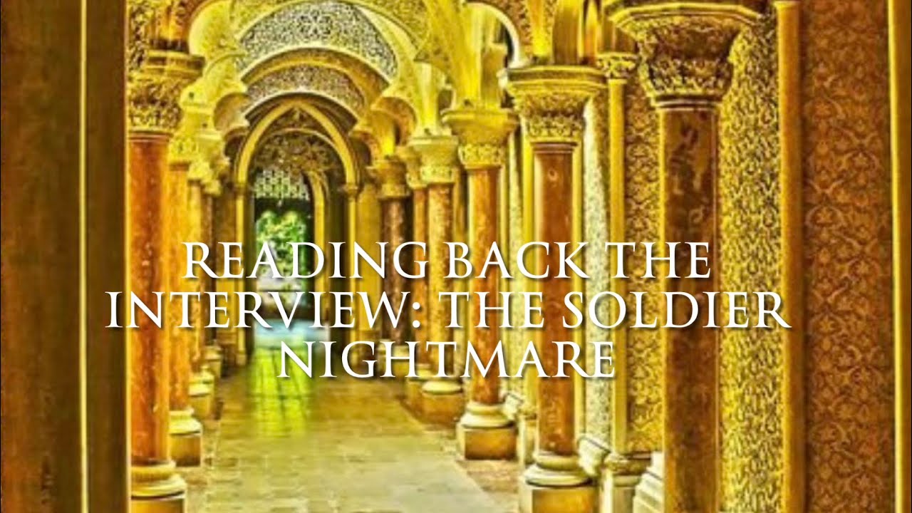 Reading Back the Interview: The Soldier Nightmare - YouTube