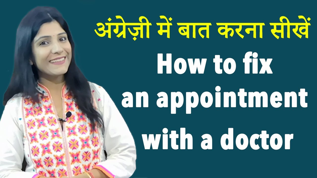 How To Fix An Appointment With A Doctor English Learning Conversation how-to-fix-an-appointment-with-a-doctor-english-learning-conversation