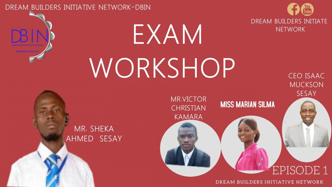 EXAM WORKSHOP BY MR SHEKA AHMED SESAY OF DBIN - YouTube