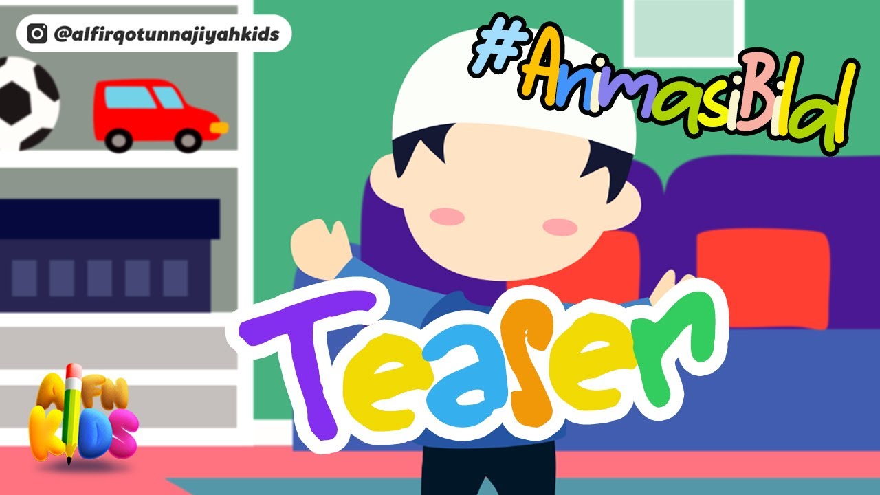 COMING SOON - Video Animasi AFN Kids Belajar & Bermain Bersama “BILAL ...