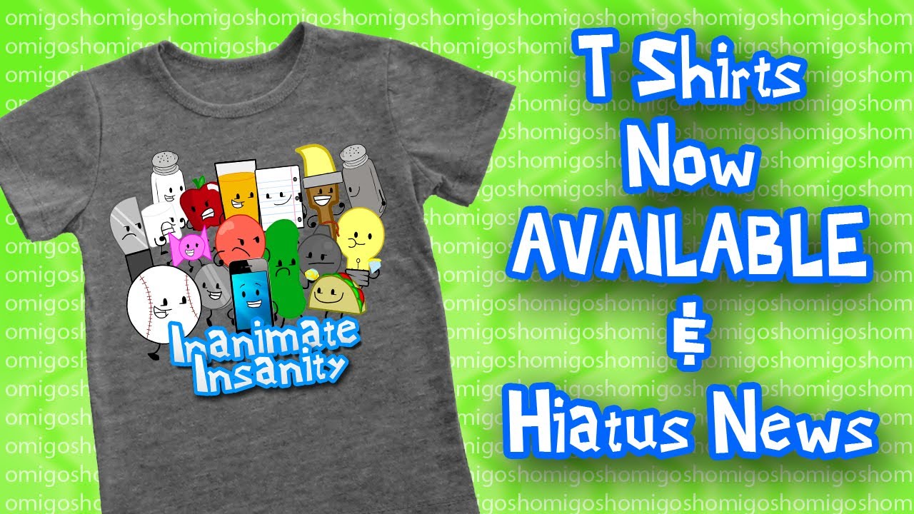 Inanimate Insanity T-Shirts Now Available & Hiatus News! - YouTube