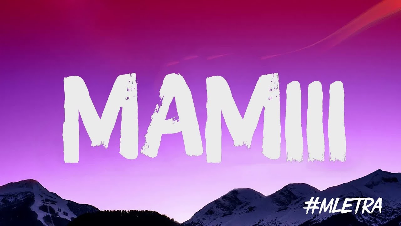 🎵MAMIII (Mix Letra)╸Becky G, KAROL G | Bad Bunny, Rauw Alejandro, Cris ...