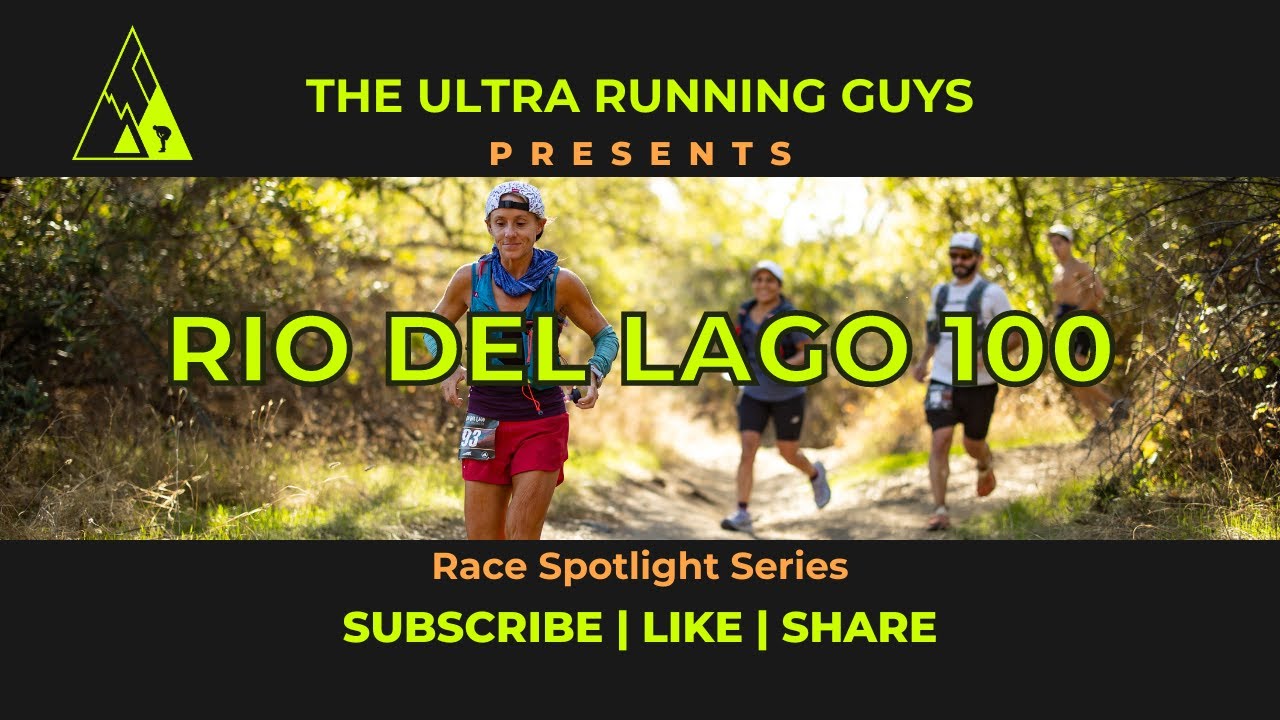 Race Spotlight: Rio Del Lago 100 - YouTube