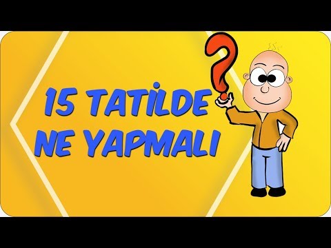 Bu Video ile 15 Tatilini Verimli Geçir ❗