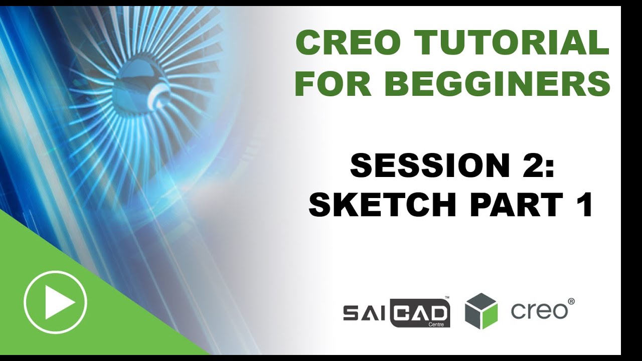CREO Tutorial | CREO Tutorial For Beginners | Lecture 2 - Sketch Part 1 ...
