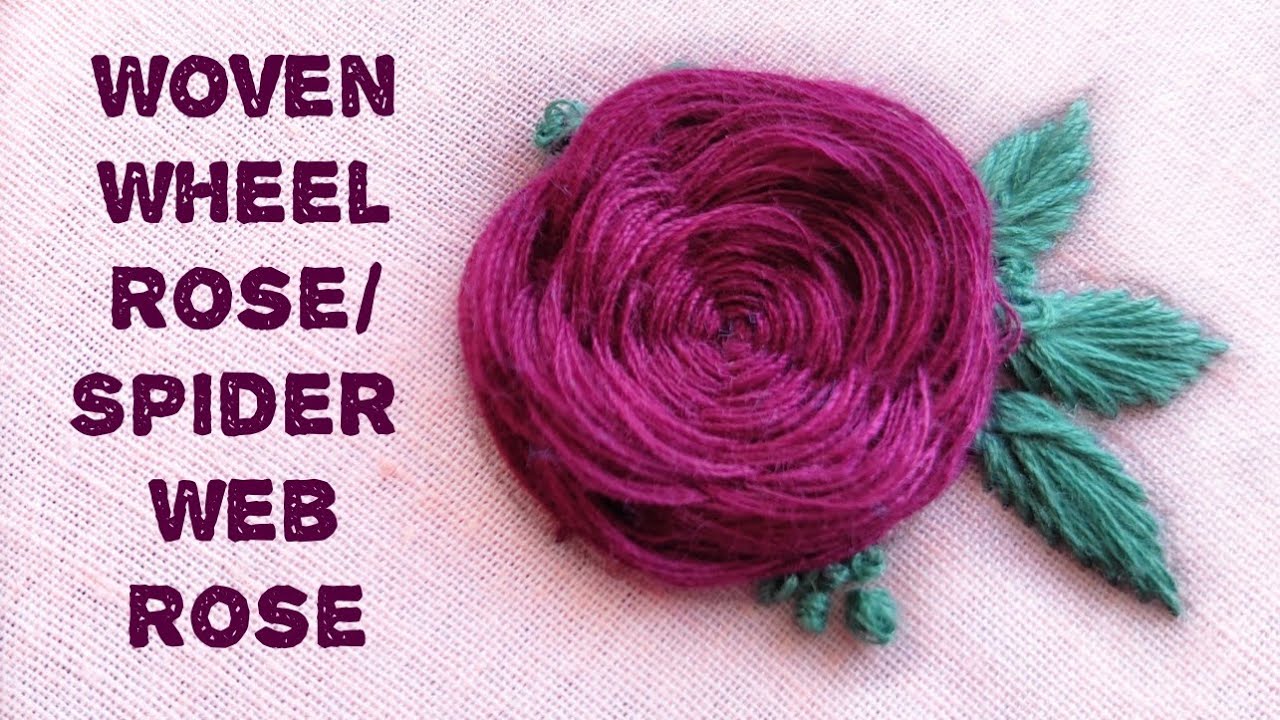 Rose Flower Hand Embroidery | Woven Rose | Spider Web Rose | Liyaan's ...