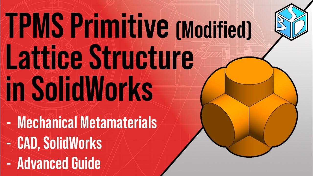 CAD Modeling of a modified TPMS Lattice Structure (Mechanical Metamaterial). - YouTube