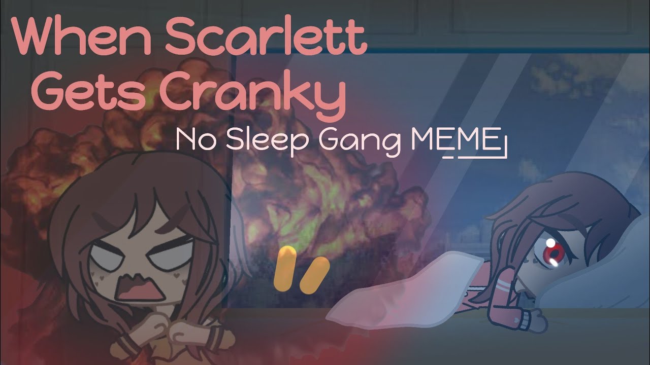 [] No Sleep Gang Meme • P.S Let Scarlett Sleep In Peace (CENSORED&CUT ...