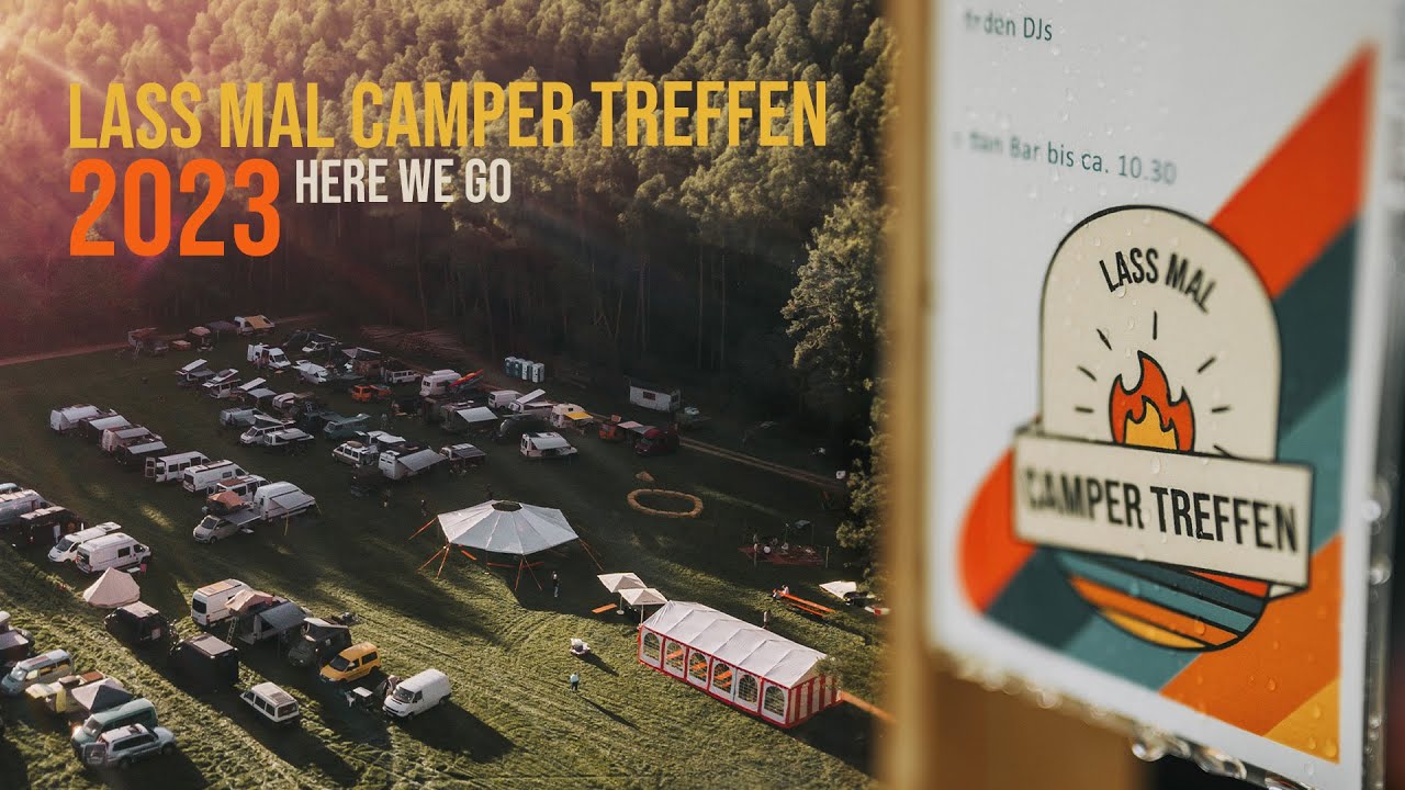 LASS MAL CAMPER TREFFEN 2023 / Das schönste Vantreffen geht in die ...