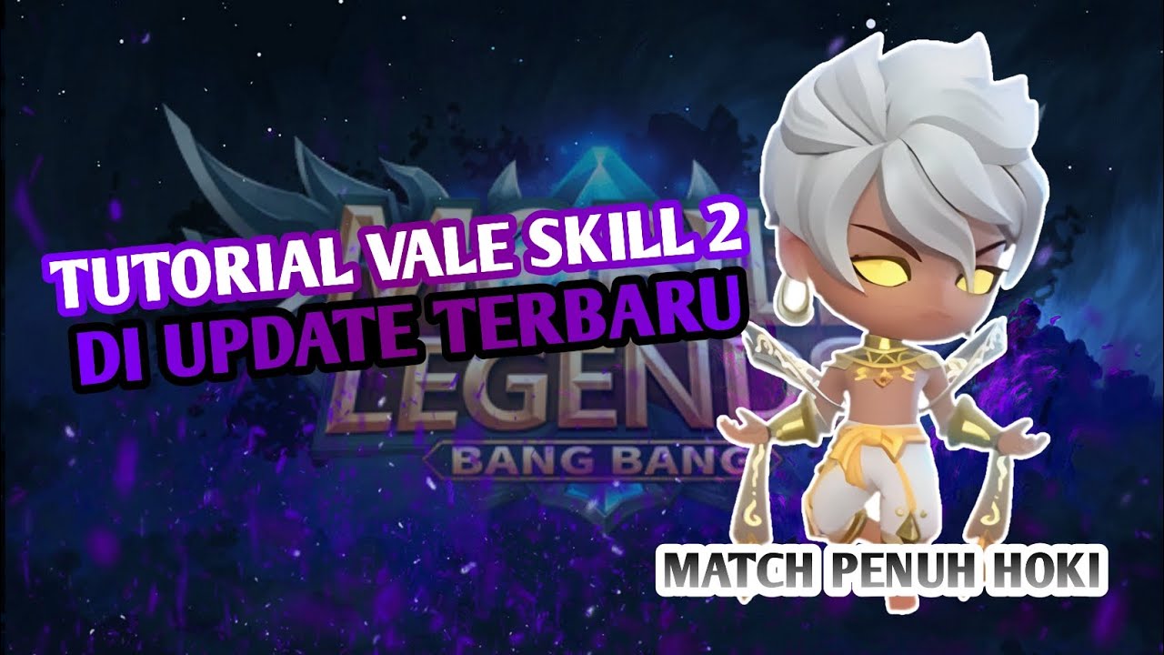 TUTORIAL VALE SKILL 2 DI UPDATE TERBARU ‼️ MATCH PENUH HOKI, CEPAT UBAH ...