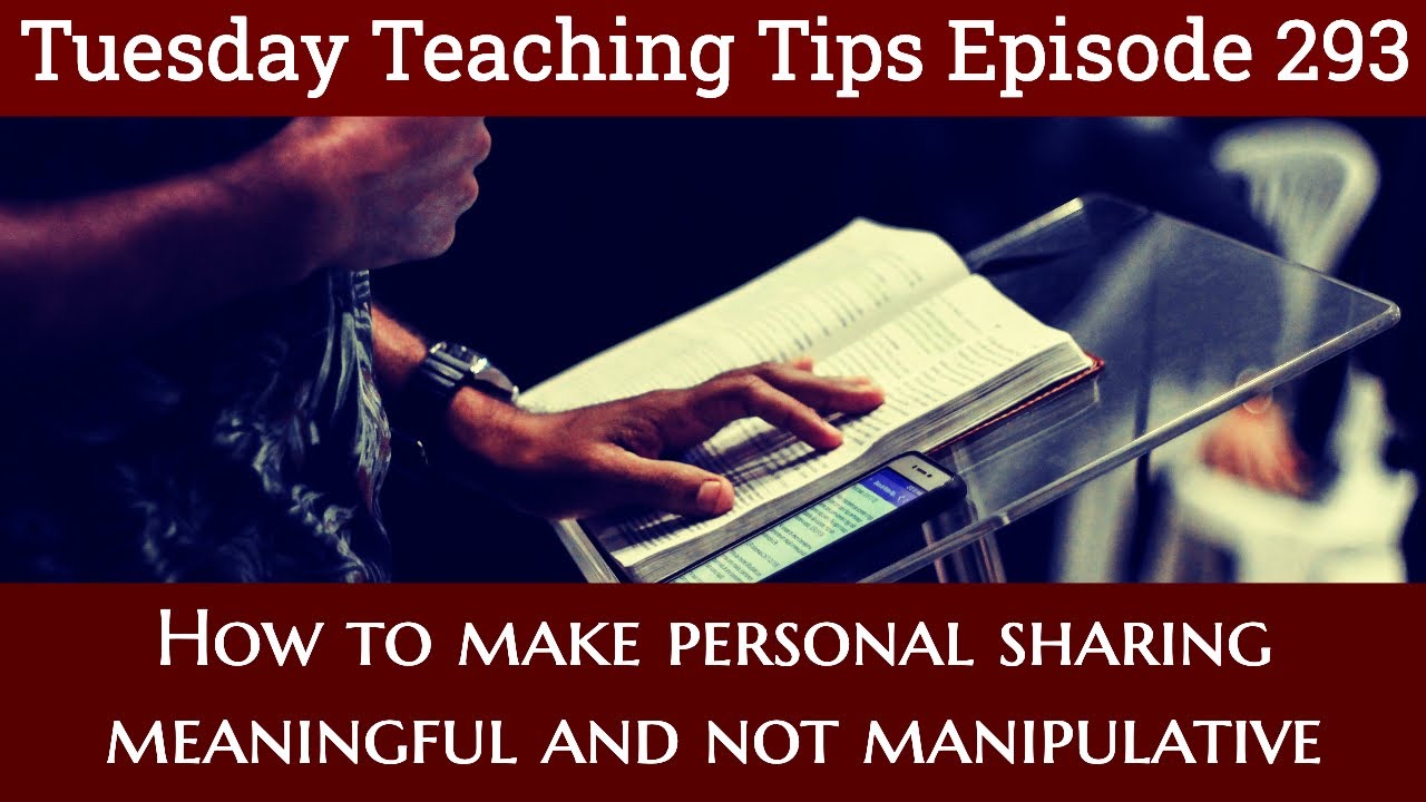 Tuesday Teaching Tips | Episode 293 | “How to Use Personal Sharing ...