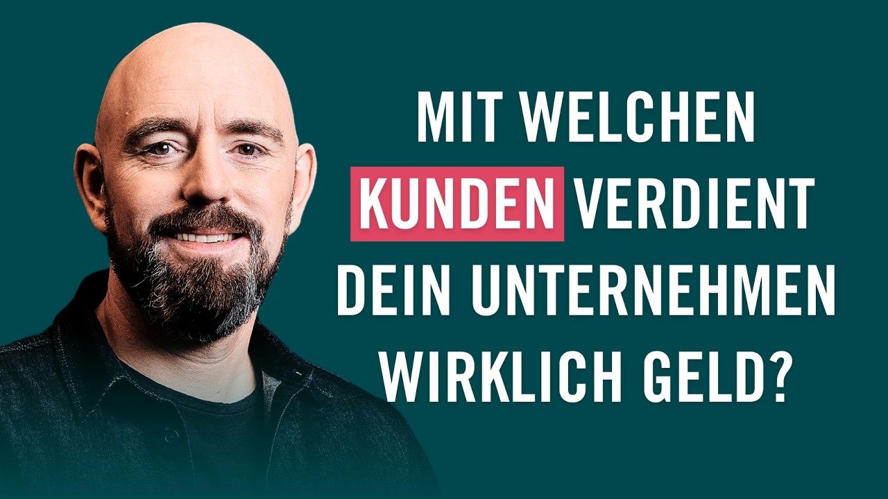 Mit welchen Kunden verdient dein Unternehmen wirklich Geld? - YouTube