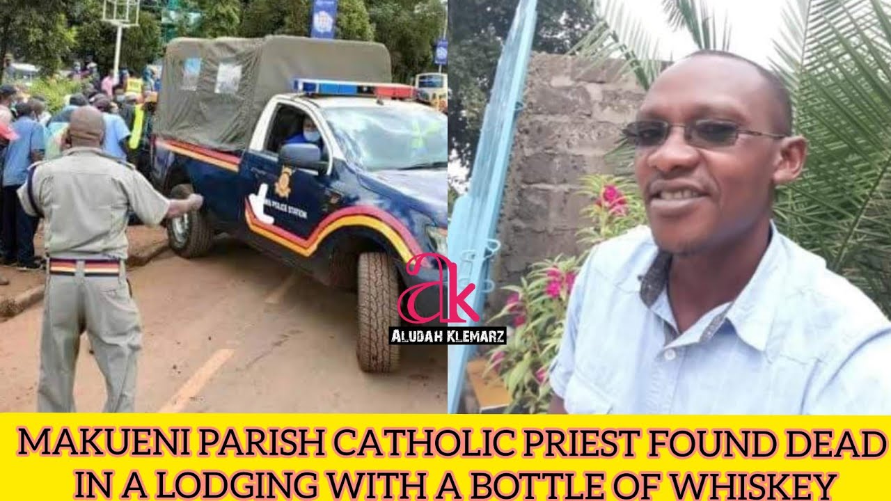 MAKUENI PARISH CATHOLIC PRIEST FR. STEPHEN KYALO NZIOKI FOUND DEAD IN A ...