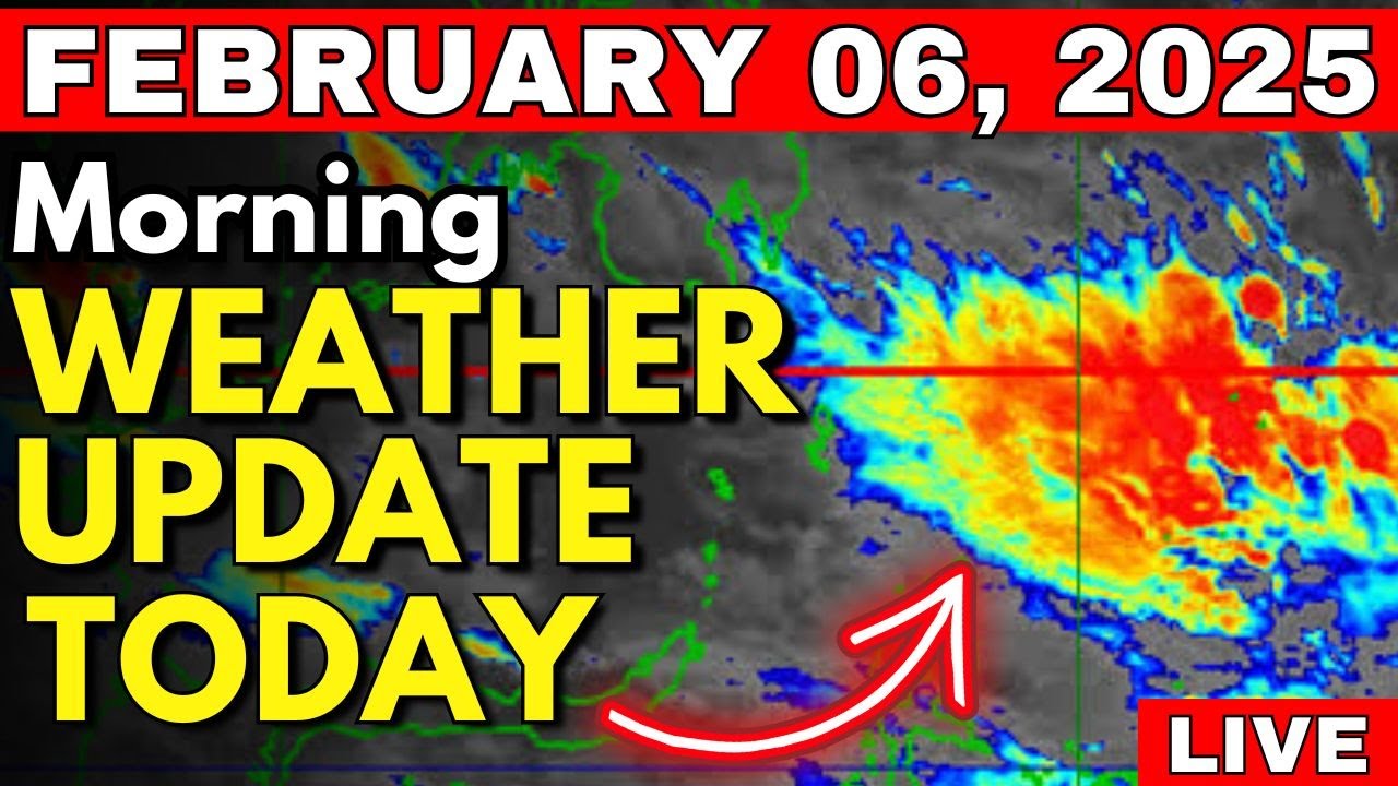 Weather Update Today February 06, 2025 | Pagasa Weather Update Today ...